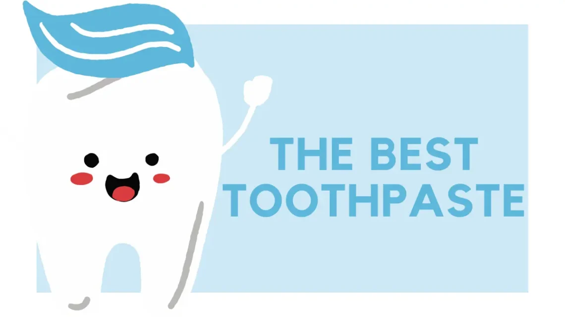The Best Toothpaste: How To Choose?